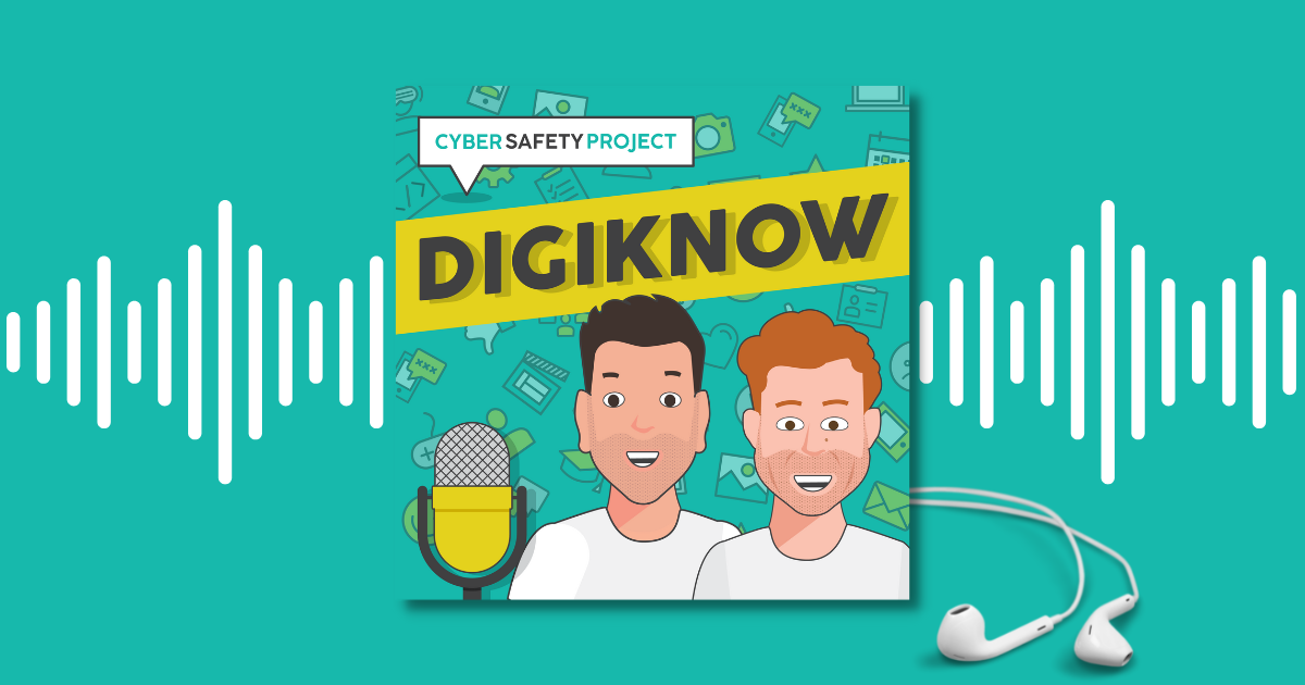 DigiKnow Podcast: byte-sized conversations to keep your family safe ...